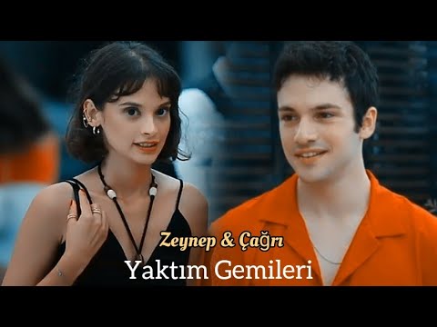 Çağrı & Zeyno || Yaktım Gemileri 🔥 #zeyçağ