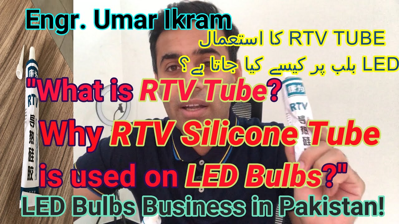 RTV Silicone Tube for LED Bulbs | Benefits of using RTV Tube on LED ...