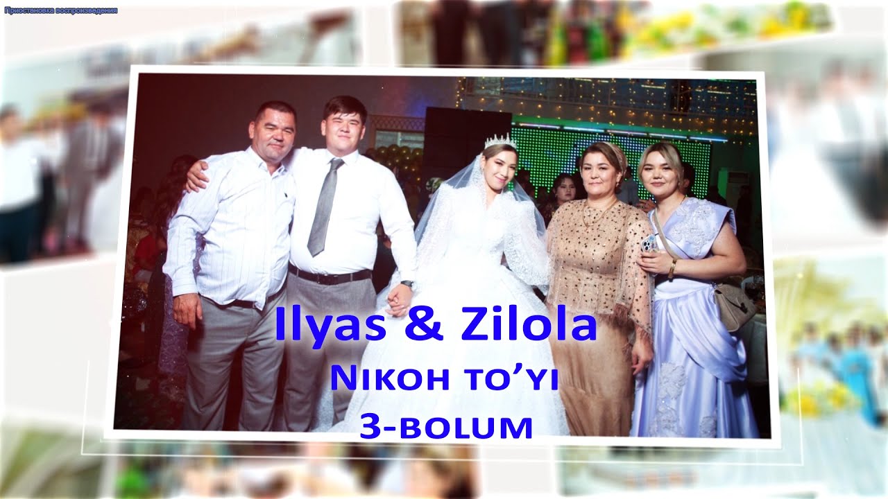 10 06 2025 ILYAS & ZILOLA NIKOH TO'YI 3 BOLUM - YouTube