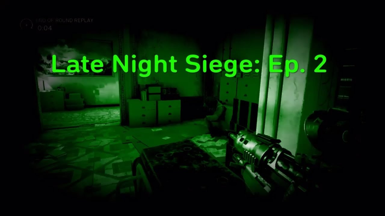 Late Night Siege: Episode 2 - YouTube