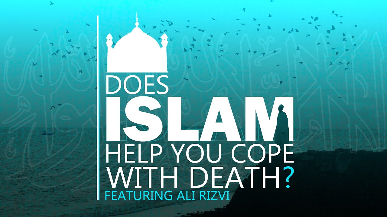 Islam, Suffering, Death, and Coping With Tragedy - YouTube