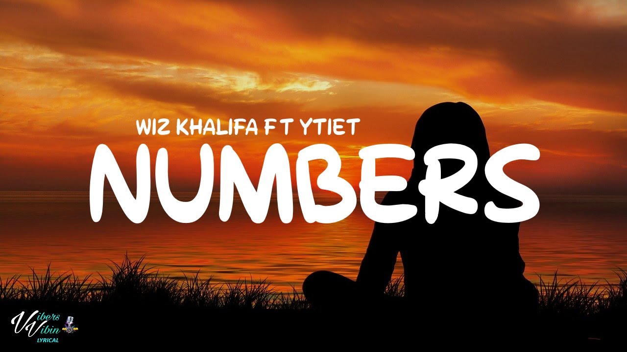 Wiz Khalifa - Numbers ft Ytiet (Lyrics) - YouTube