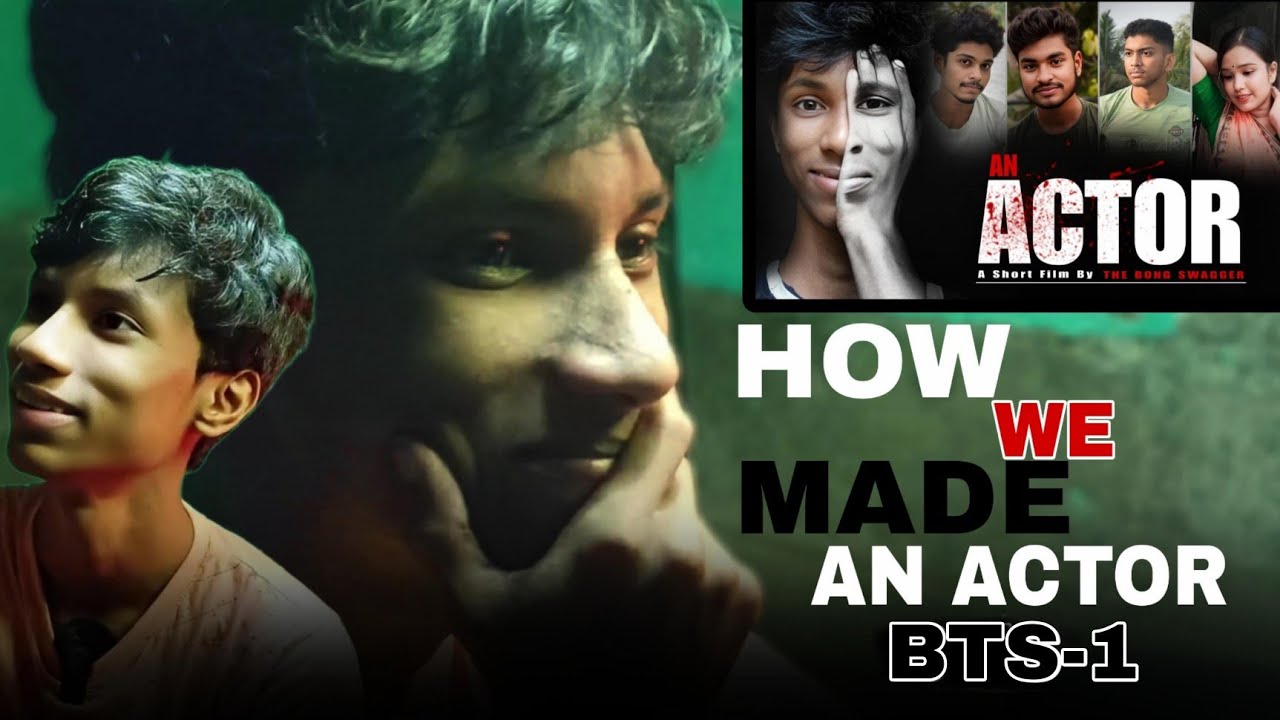 How we made AN ACTOR! | An Actor Short Film BTS VLOG 1 | @TBSteamvlog ...