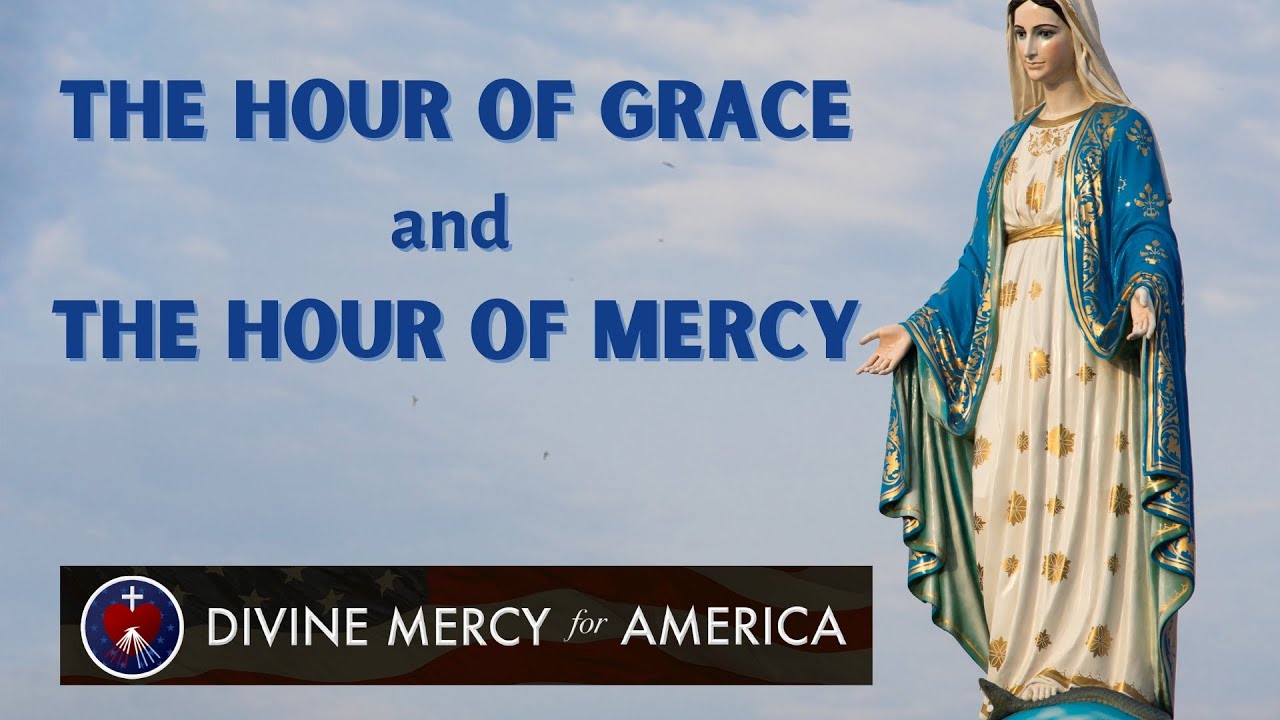 The Hour of Grace and the Hour of Mercy the 3 o'clock Hour - The Feast ...