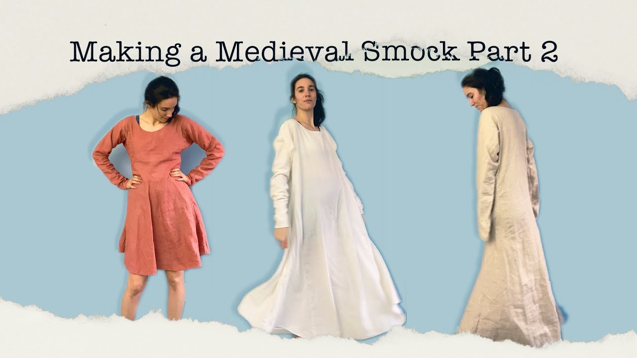 Making a Medieval Smock Part 2-Part of My Foundations Revealed Costume ...