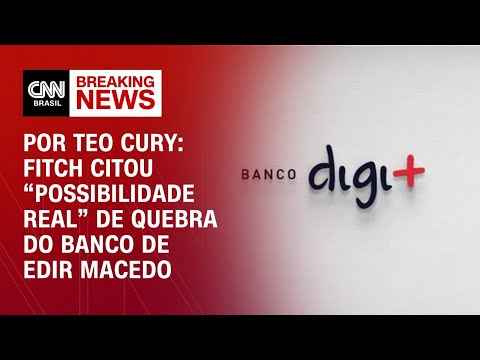 Fitch apontou “possibilidade real” de quebra do banco de Edir Macedo antes de operação | NOVO DIA