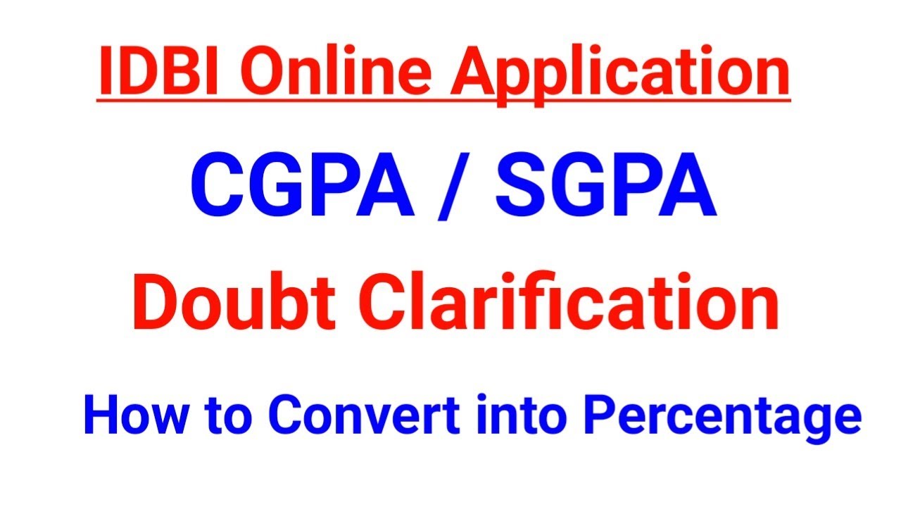 IDBI Online Application CGPA SGPA How To Convert Into Percentage idbi-online-application-cgpa-sgpa-how-to-convert-into-percentage