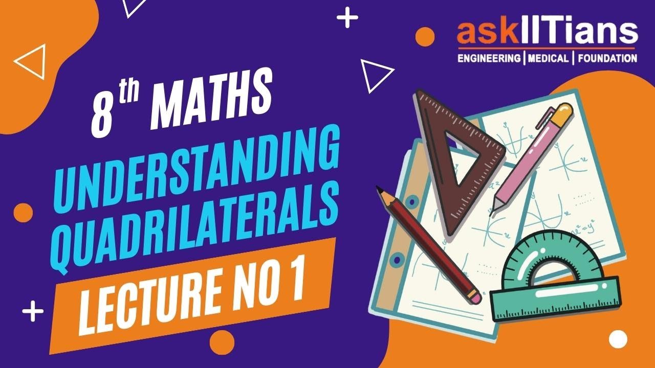 Polygons | Lecture-1 | Understanding Quadrilaterals | Maths | Grade- 8 ...