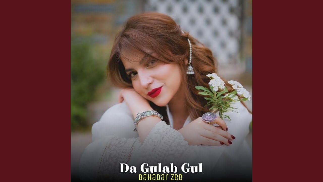 Da Gulab Gul - YouTube
