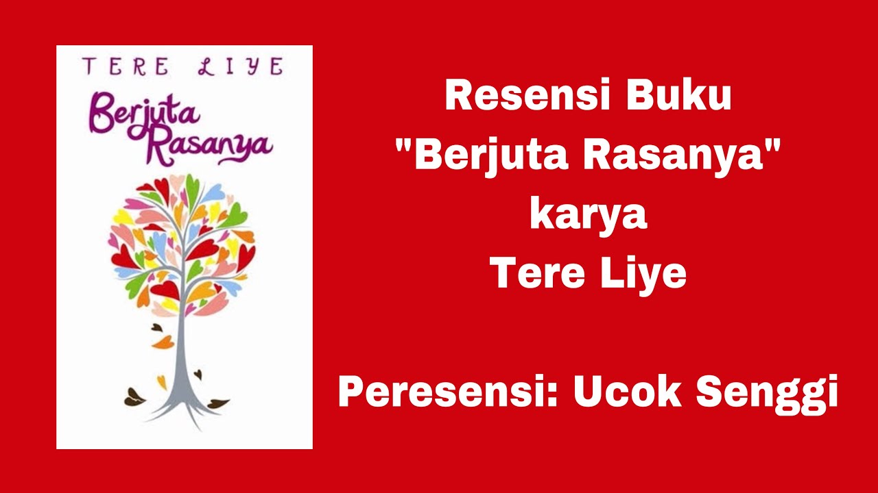Resensi Buku "Berjuta Rasanya" karya Tere Liye - YouTube