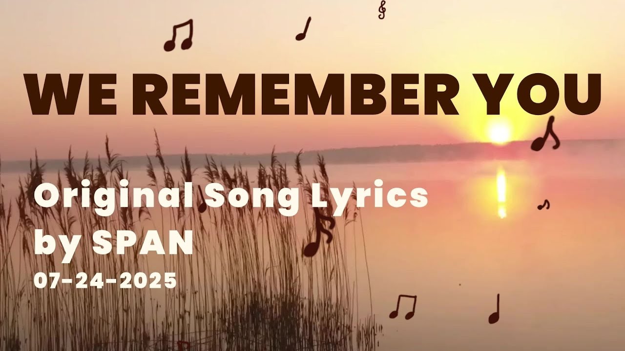 We Remember You – Original Tribute Song by SPAN | Soulful Memorial ...