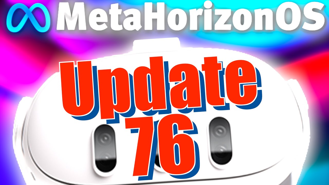 Meta Horizon OS Update 76 - YouTube