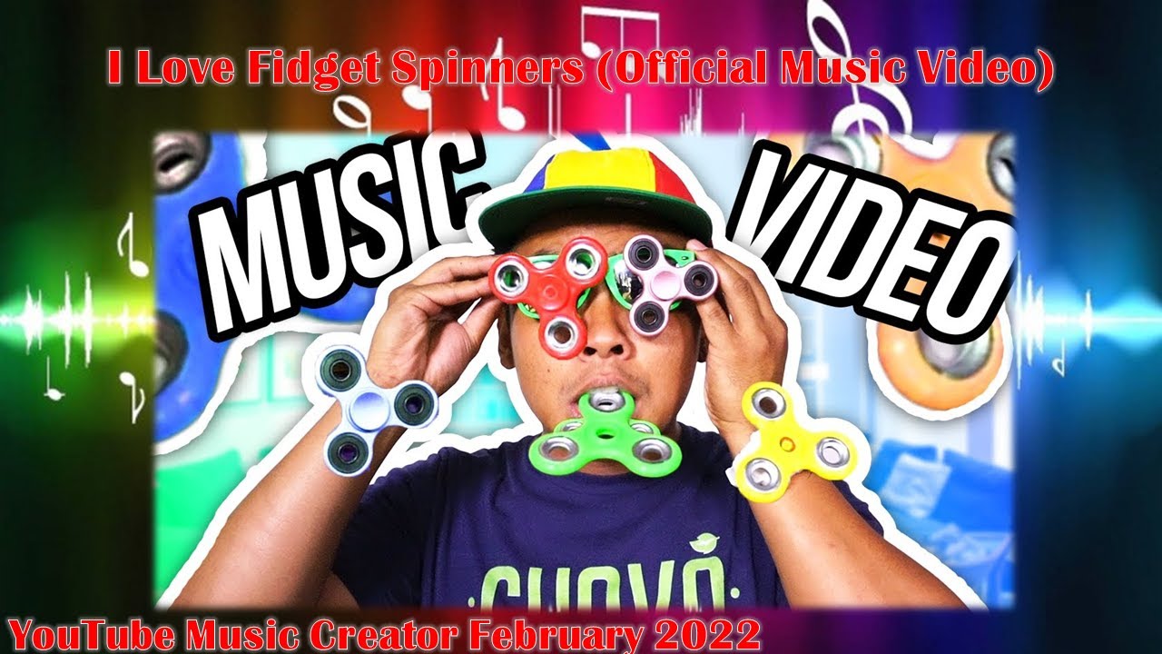 I Love Fidget Spinners (Official Music Video) - YouTube