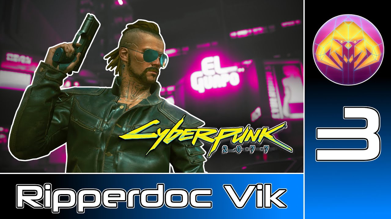 Cyberpunk 2077 (RTX Ultra | Very Hard) #3 : Ripperdoc Vik - YouTube