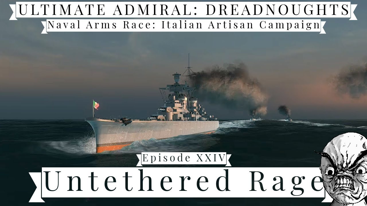 Untethered Rage - Episode 24 - Naval Arms Race: Italian Artisan ...