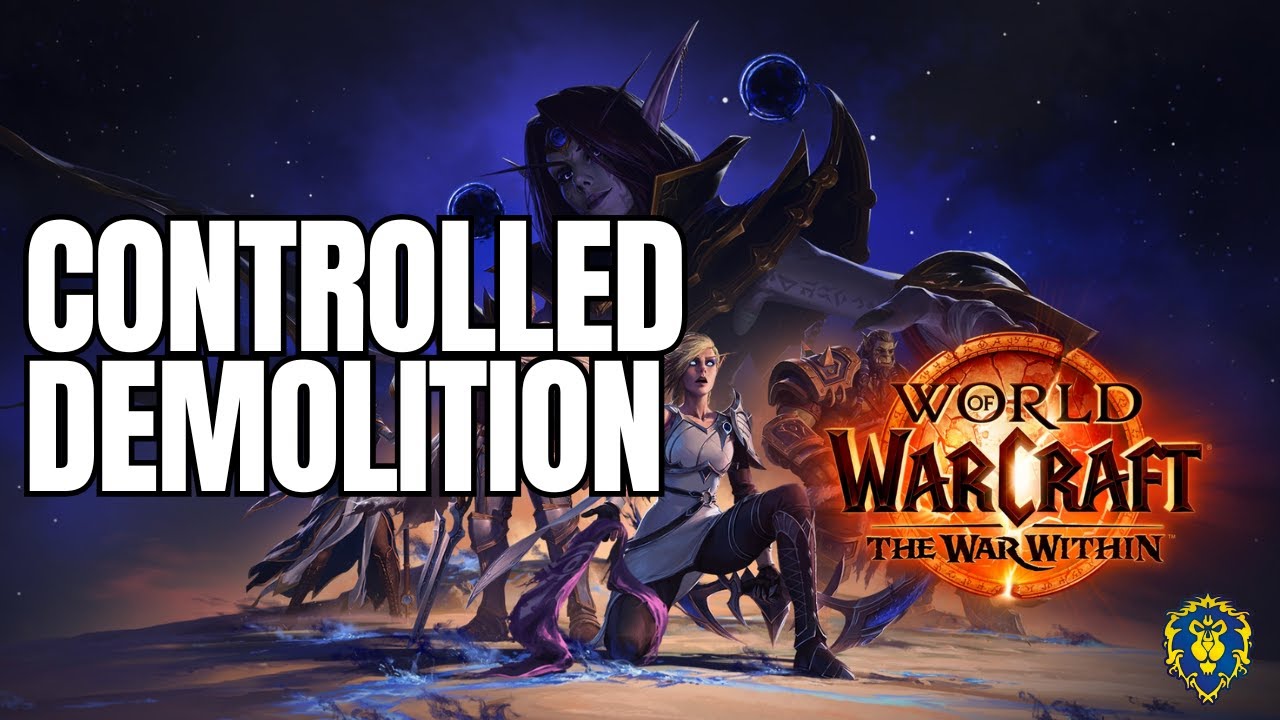 World of Warcraft | The War Within | Controlled Demolition - YouTube