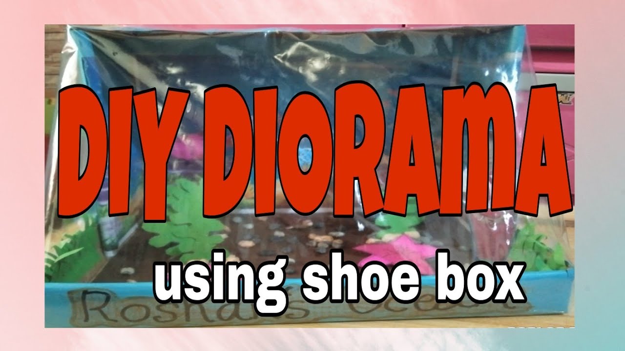 DIY DIORAMA USING SHOE BOX - YouTube