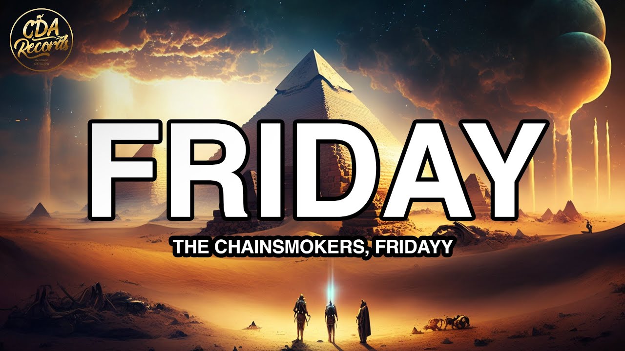The Chainsmokers - Friday (Lyrics) - YouTube