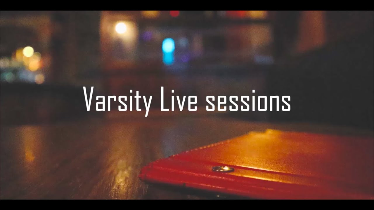 VARSITY LIVE SESSIONS EVENT (25/04/2021) - YouTube