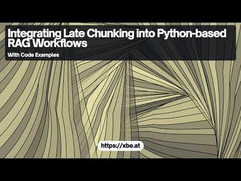 Integrating Late Chunking into Python-based RAG Workflows - YouTube