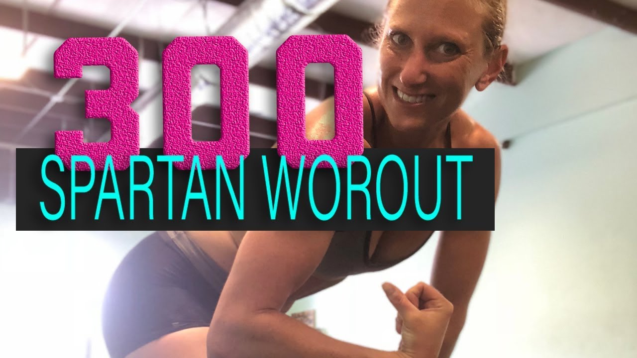 The 300 Spartan Workout | For Women! - YouTube