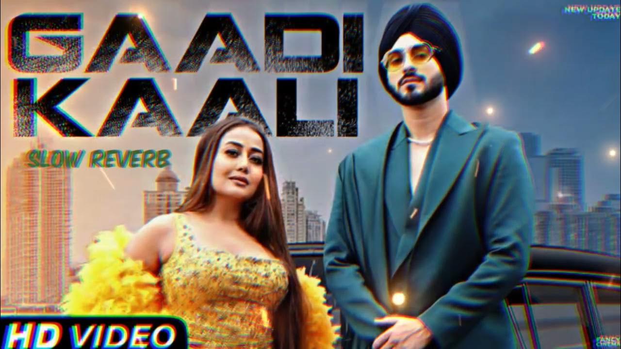 Gaadi Kaali | Slow Reverb - YouTube