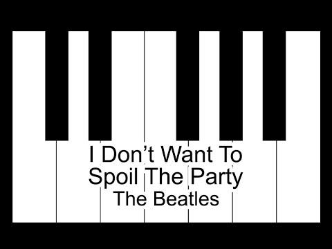 I Don't Want to Spoil the Party - The Beatles Piano Tutorial - YouTube