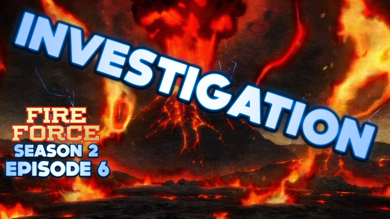 Investigating The Great Cataclysm A New Arc Starts - Fire Force Season ...