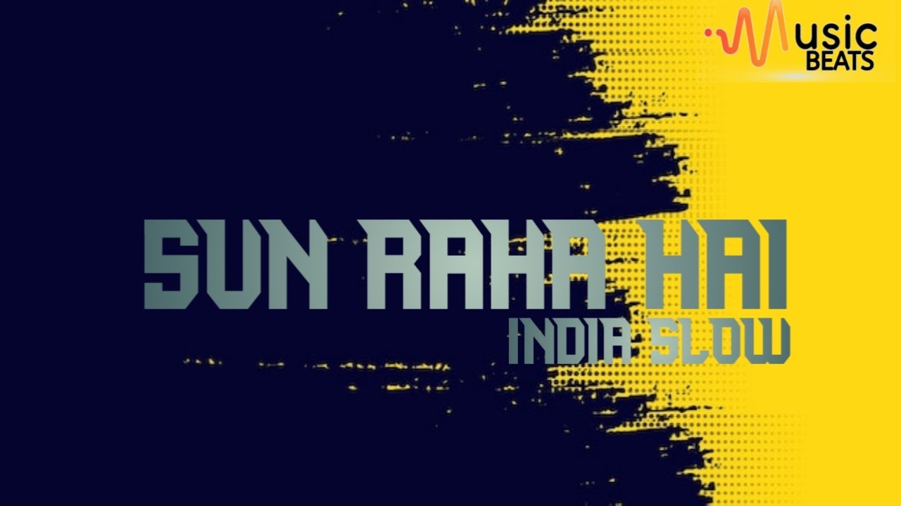 DJ SLOW INDIA SUN -RAHA-HAI REMIX - YouTube