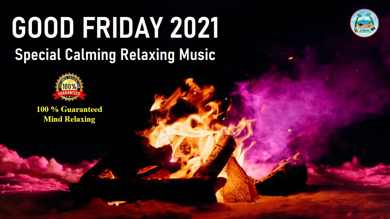🟢Meditative Music for Good Friday | Good Friday 2021 Special Calming ...