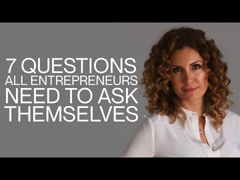 7 Questions All Entrepreneurs Need To Ask Themselves l Nevşah Fidan Karamehmet
