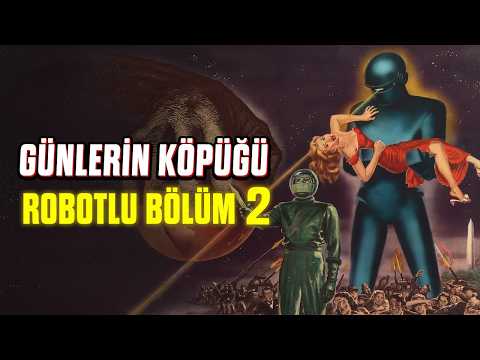 Günlerin Köpüğü - 🤖 Robotlu Bölüm 2 🤖 🤖