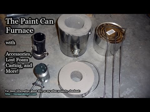 Paint Can Furnace with Accessories, Lost Foam Casting, and More! - YouTube