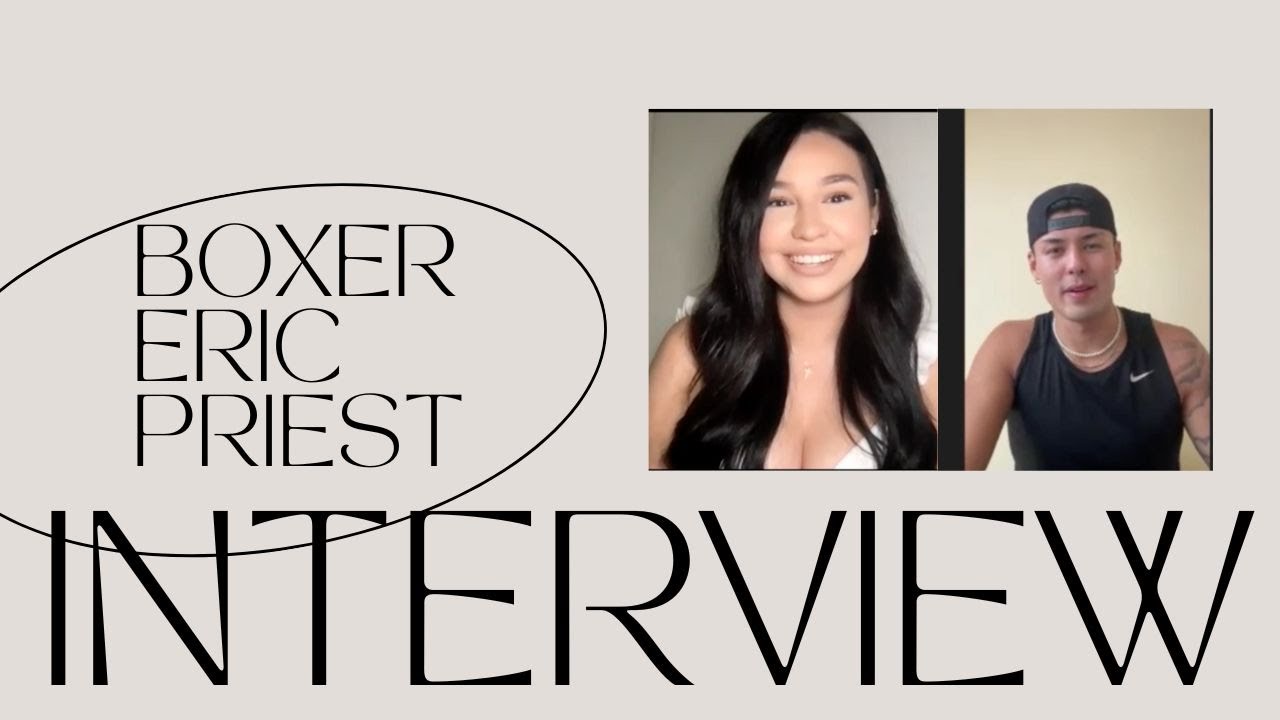 Boxing’s Rising Star: Eric Priest on Fights, Training, and Legacy ...