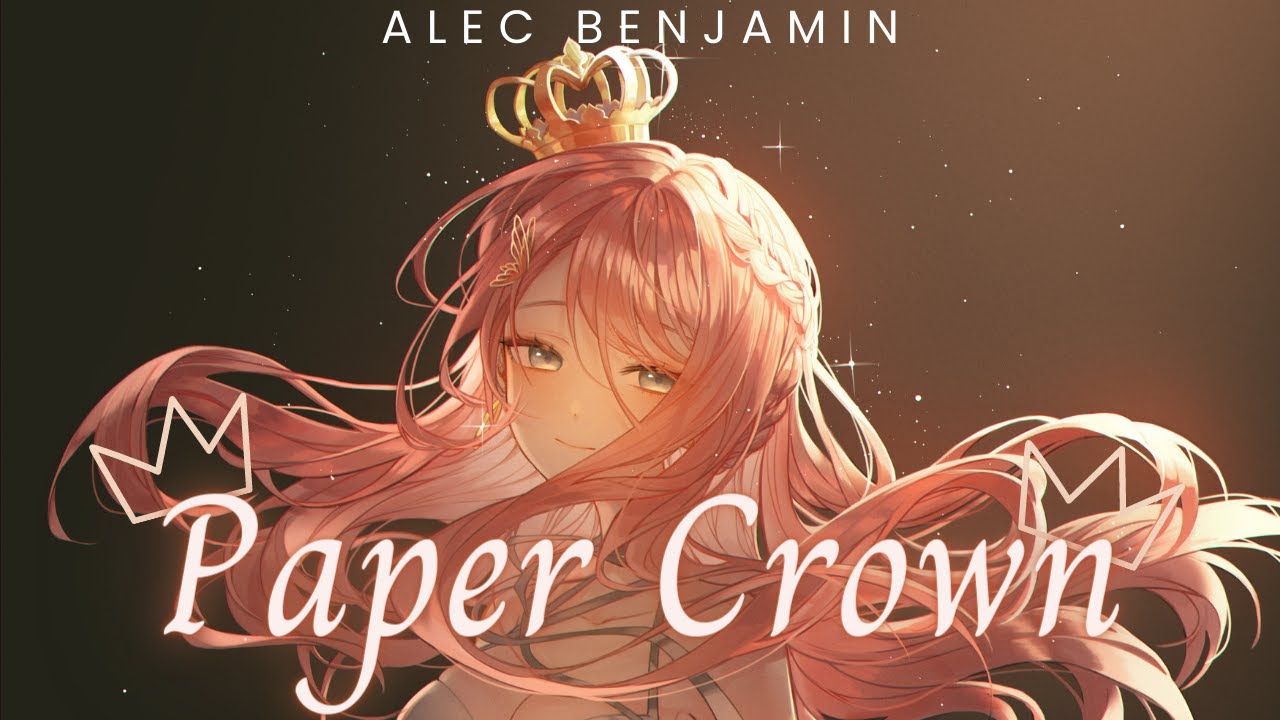 Nightcore - Paper Crown, Alec Benjamin (Lyrics) - YouTube Music