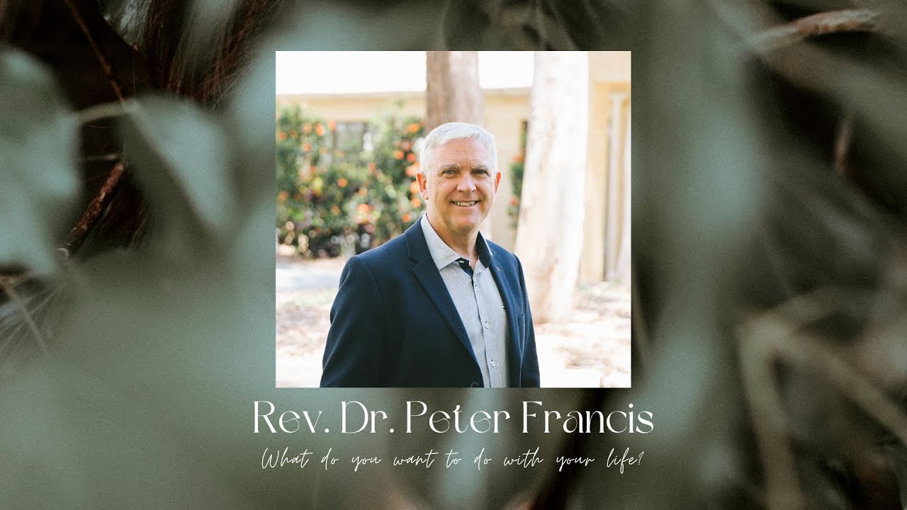 What do you want to do with your life? // Rev. Dr. Peter Francis - YouTube