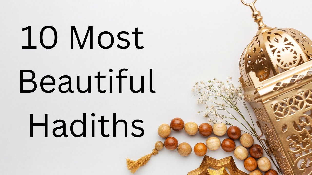 10 Most Beautiful Hadiths || خوبصورت احادیث || English, Urdu & Hindi ...