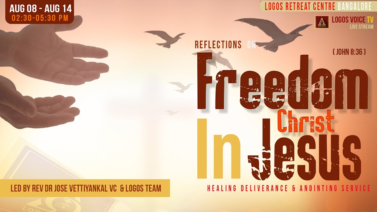 7 days Reflections on : Freedom in Christ Jesus | 13-Aug-2022 | Logos ...