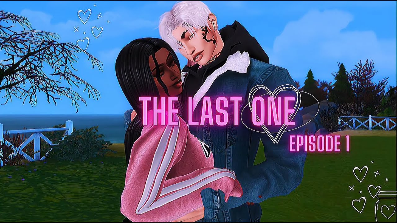 The Last One🦋 ️‍🩹| Episode 1| Sims Love Story - YouTube