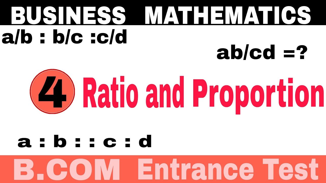#4 Ratio and Proportion | BUSINESS MATHEMATICS | B.Com Entrance Test ...
