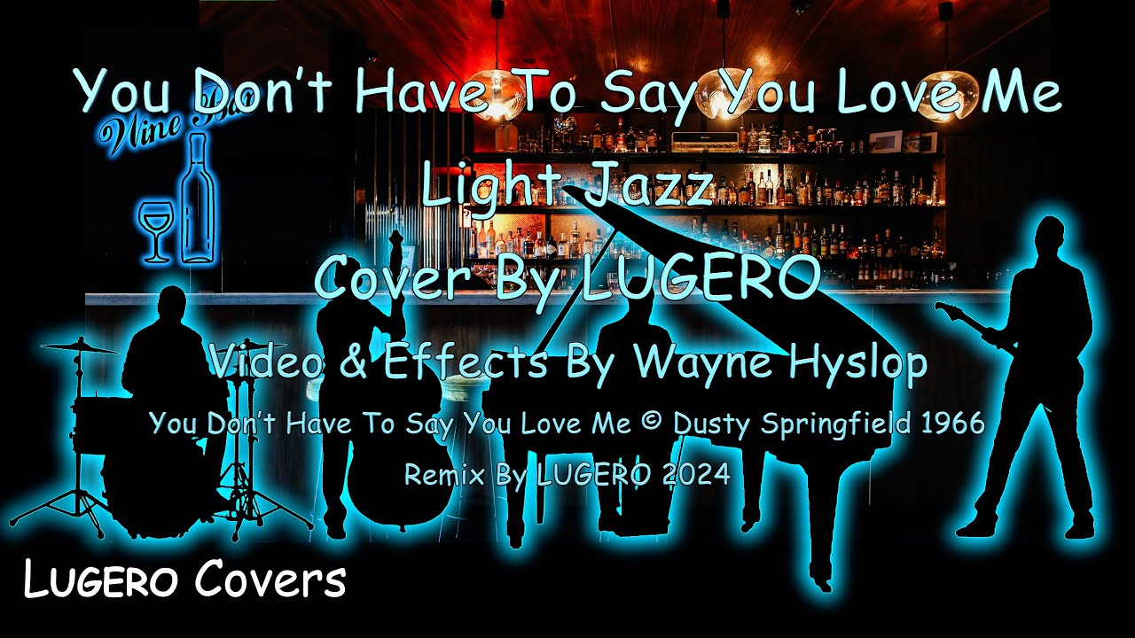 “You Don’t Have To Say You Love Me” 🎹 (Light Jazz) 🎶 Easy Listening ...