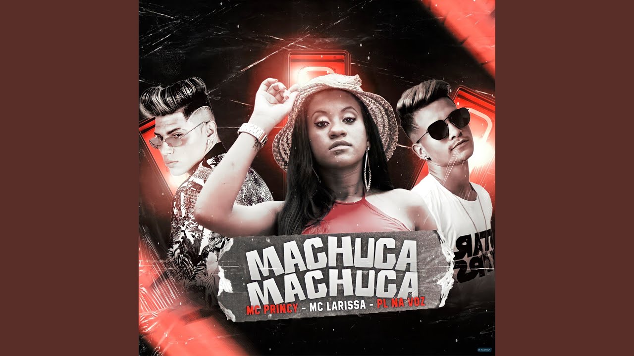 Machuca Machuca (feat. Mc Larissa) - YouTube