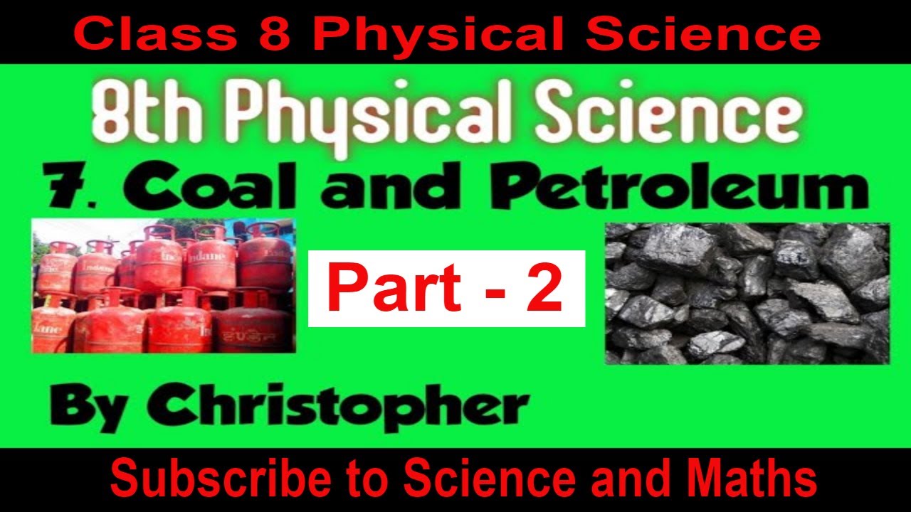 Coal and Petroleum For Class 8 Physical Science | Part 2 | # ...