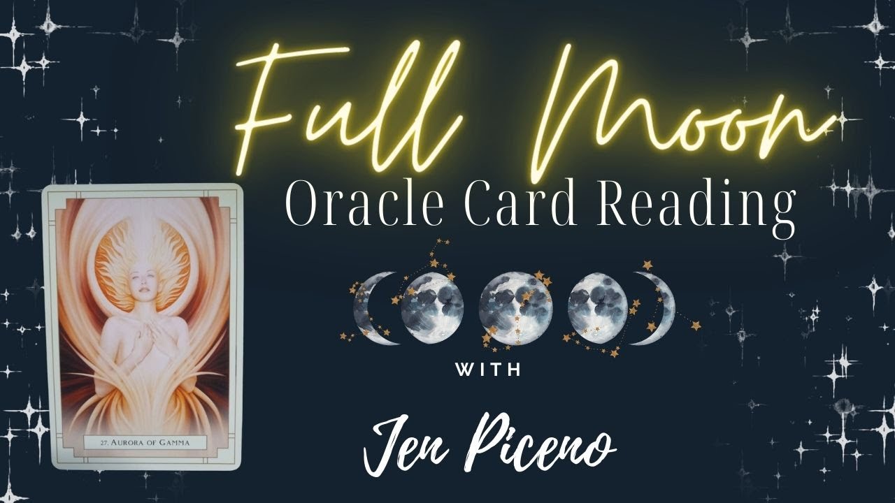 Full Moon Oracle Card Reading | Jen Piceno | Cold Full Moon Card ...