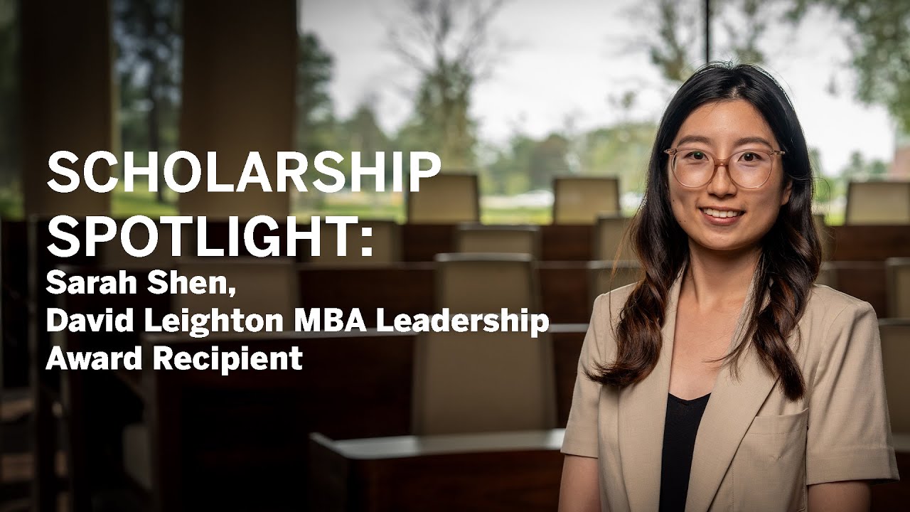 Scholarship spotlight: Sarah Shen, David Leighton MBA Leadership Award ...