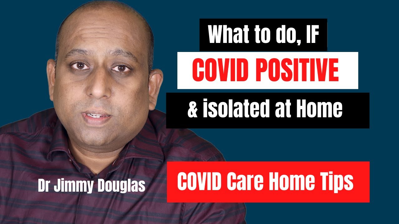 Covid-19 Positive, What to do now? Covid Care Home Tips for Suspected ...
