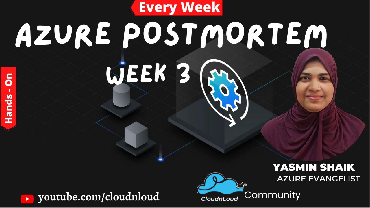 Azure Postmortem Deep Dive Week 3 - YouTube