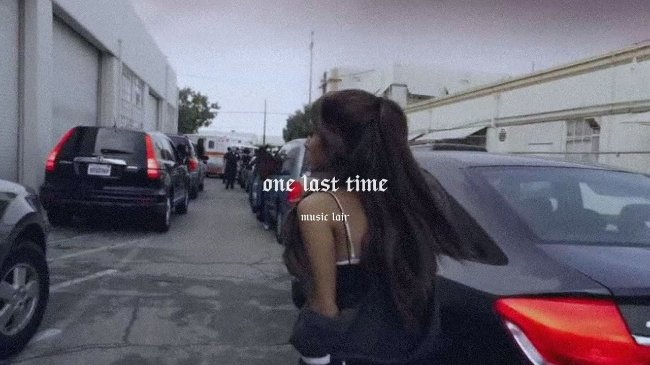 ariana grande - one last time (slowed + reverb) - YouTube Music
