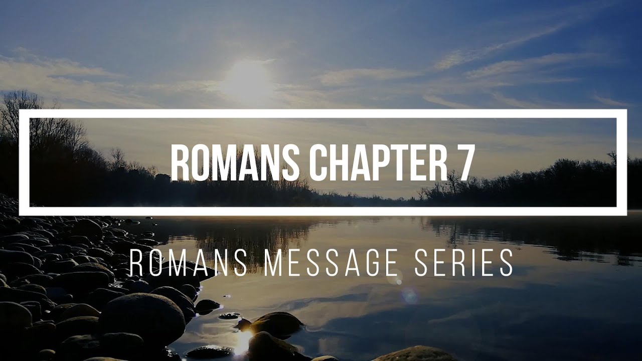 Romans 7 - YouTube