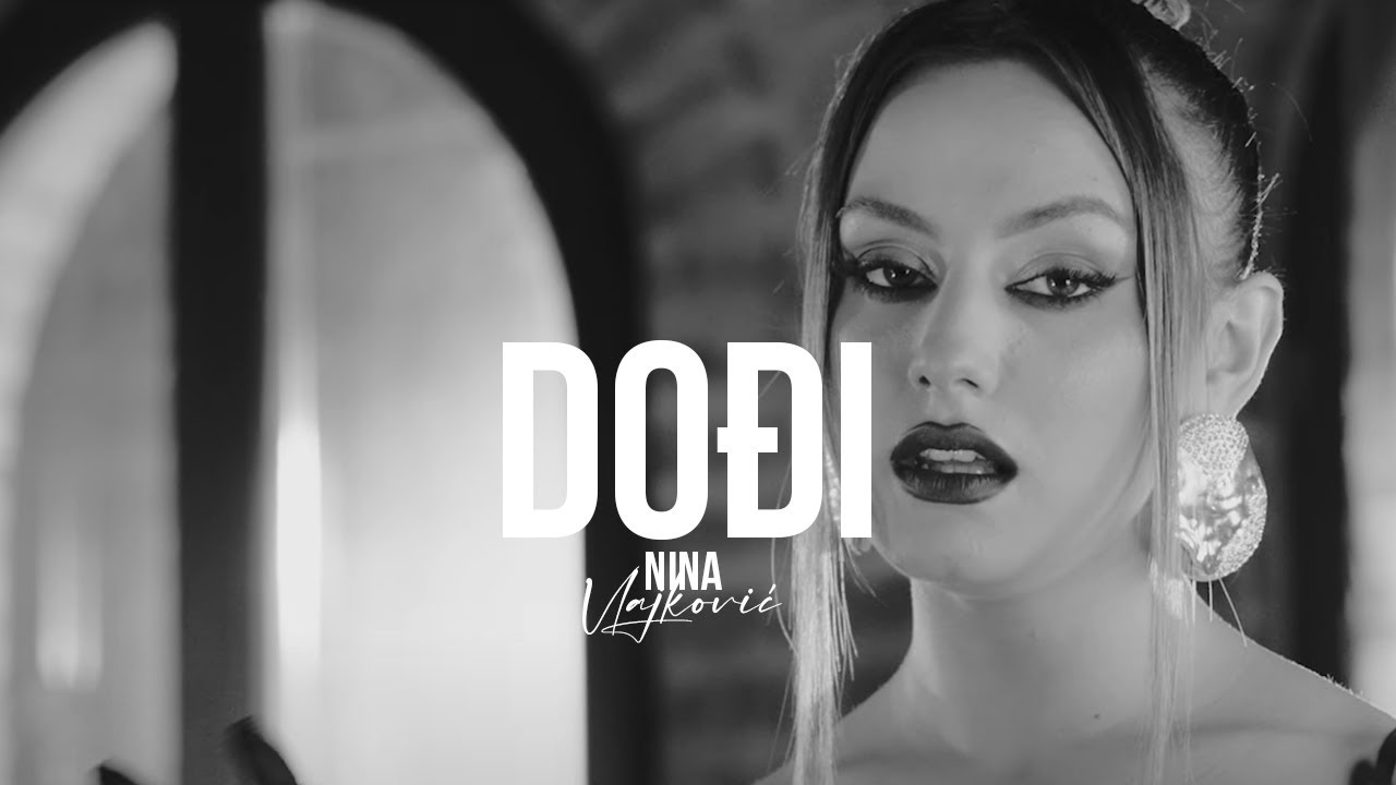 NINA VLAJKOVIC - DODJI (OFFICIAL VIDEO 2024) - YouTube